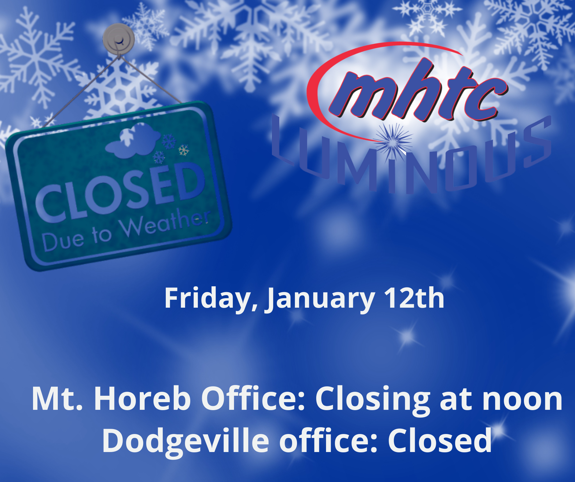 Closed due to weather conditions - MHTC